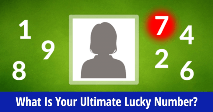 What Is Your Ultimate Lucky Number?- Take the quiz