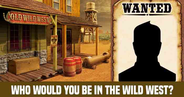 Who Would You Be in The Wild West?- Take the quiz
