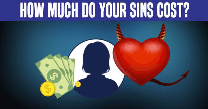 How Much Do Your Sins Cost?- Take the quiz