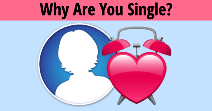 Why Are You Single?- Take the quiz