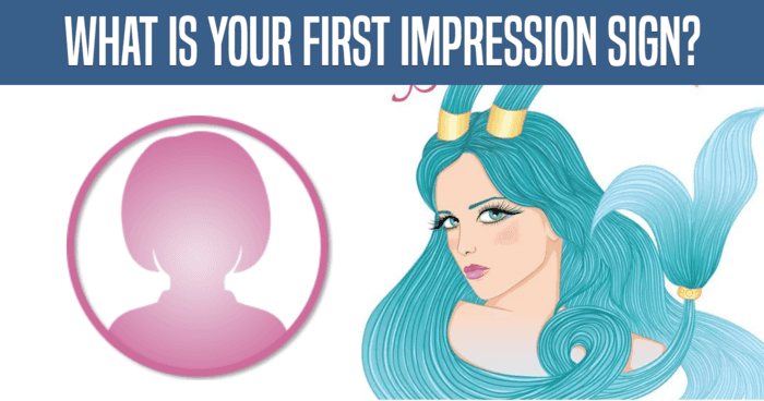 What Is Your First Impression Sign?- Take the quiz