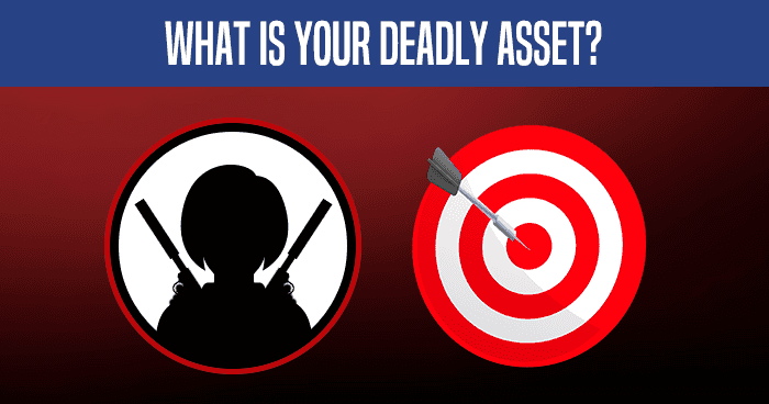 What Is Your Deadly Asset?- Take the quiz