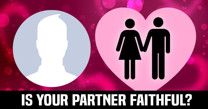 Is Your Partner Faithful?- Take the quiz